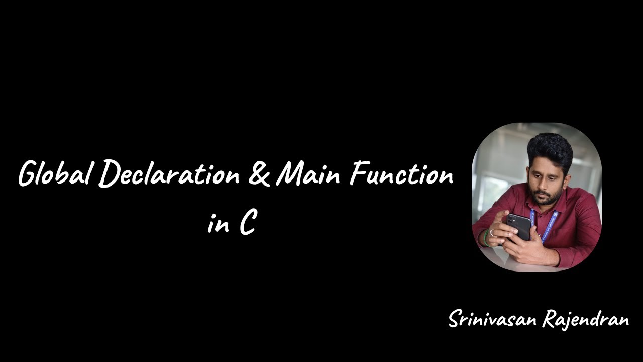 7. Global Declaration & Main Function in C | Complete Beginner's Guide ...