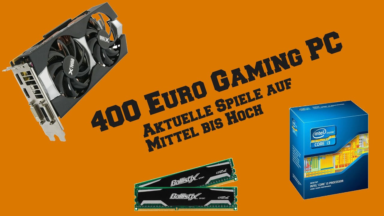 400 Euro Gaming PC I November 2014 I [Deutsch/German] [HD] - YouTube