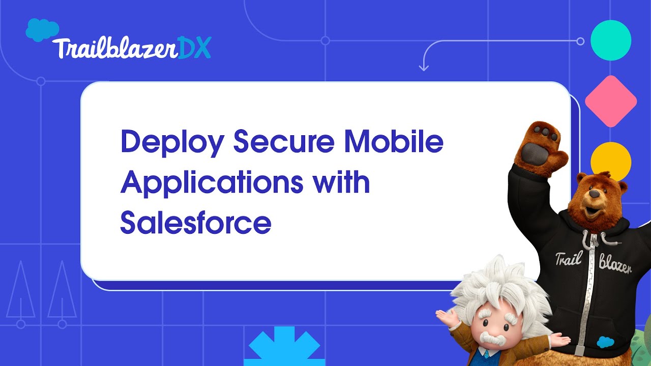 Deploy Secure Mobile Applications with Salesforce - YouTube