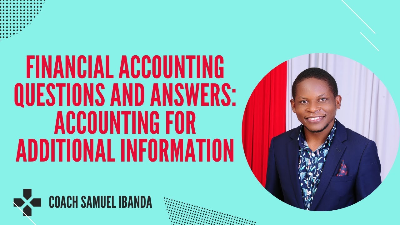 Financial Accounting: Questions and Answers. Accounting for Additional ...