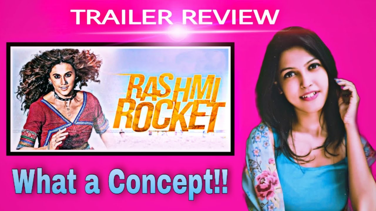 Rashmi Rocket Trailer Review by Shreyasi | Taapsee Pannu's Rashmi ...