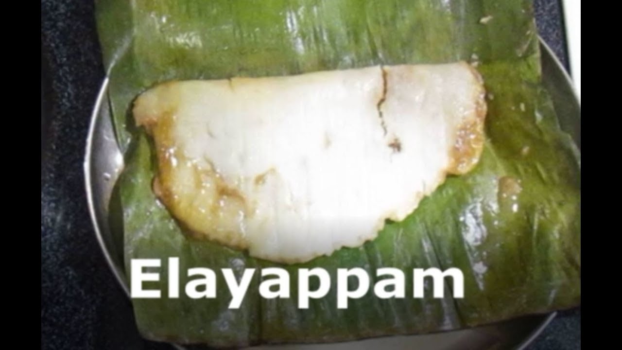 Elayappam | Elayada Traditional Kerala Snack | Steam Cake in Banana ...