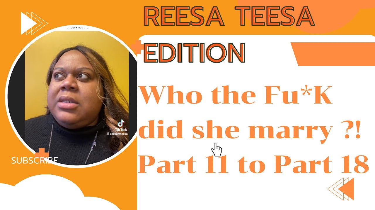 Reesa Teesa Edition | Part 11 to 18 - YouTube