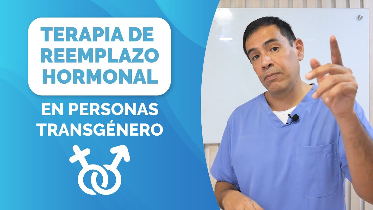 Terapia de reemplazo hormonal en personas transgénero - YouTube