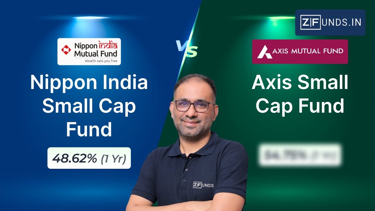 Top Small Cap Mutual Funds in 2024: Nippon India Small Cap Fund vs Axis ...