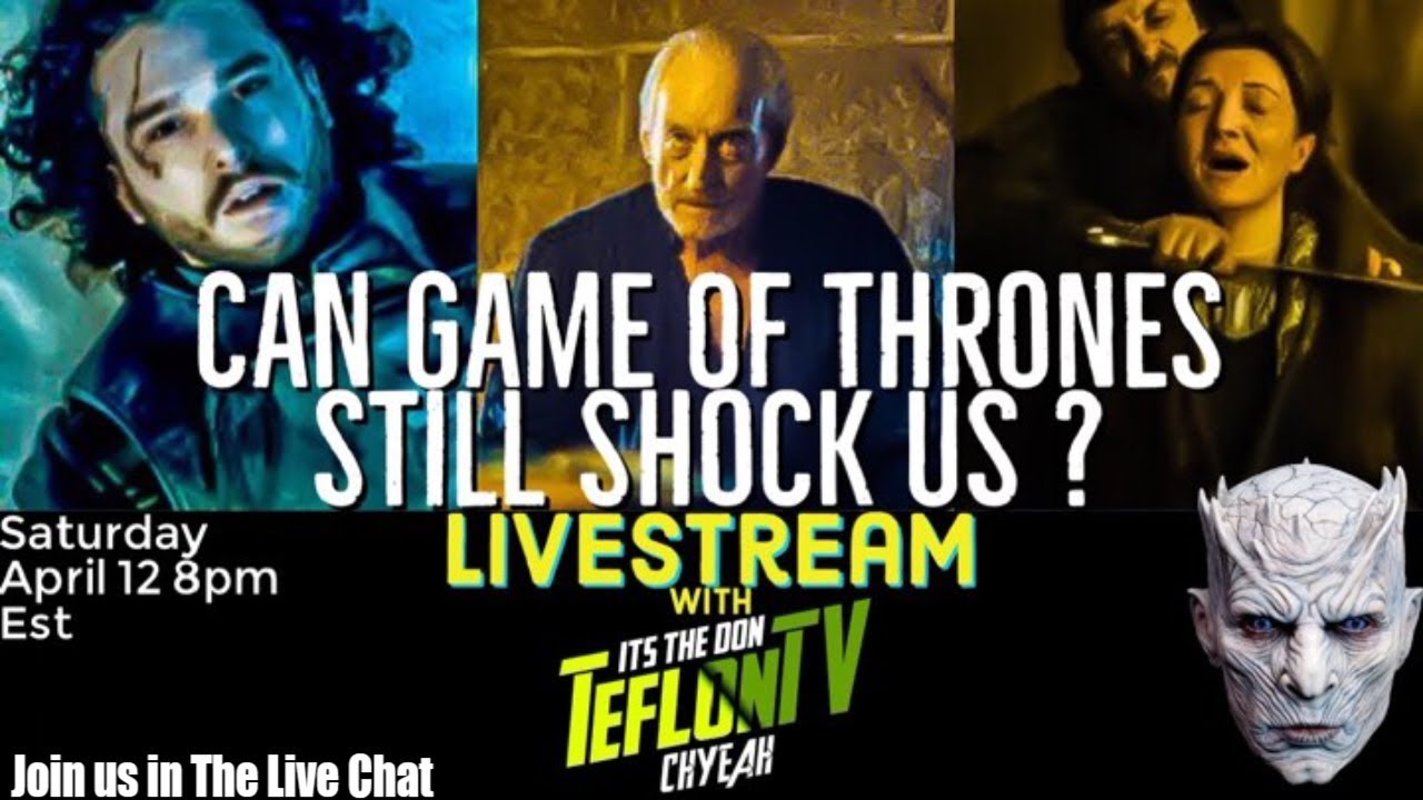 Can Game Of Thrones Still Shock in its Final Season ? ( Special Guest ...
