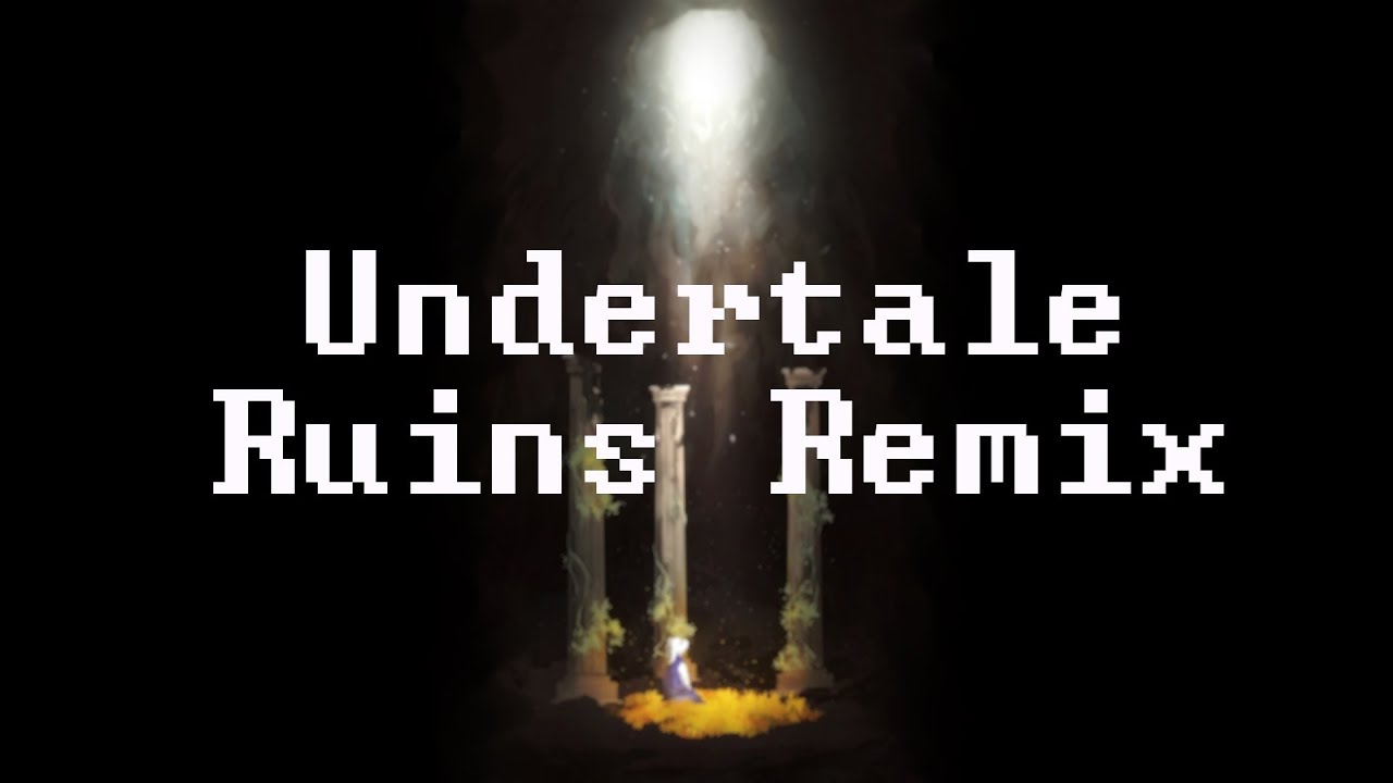 Undertale - Ruins (Remix) - YouTube