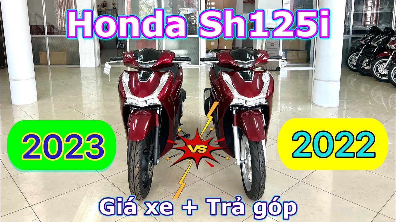Sh125i 2022 với 2023 có gì khác nhau ? Giá bán + Trả góp | Minh Nam Lê ...