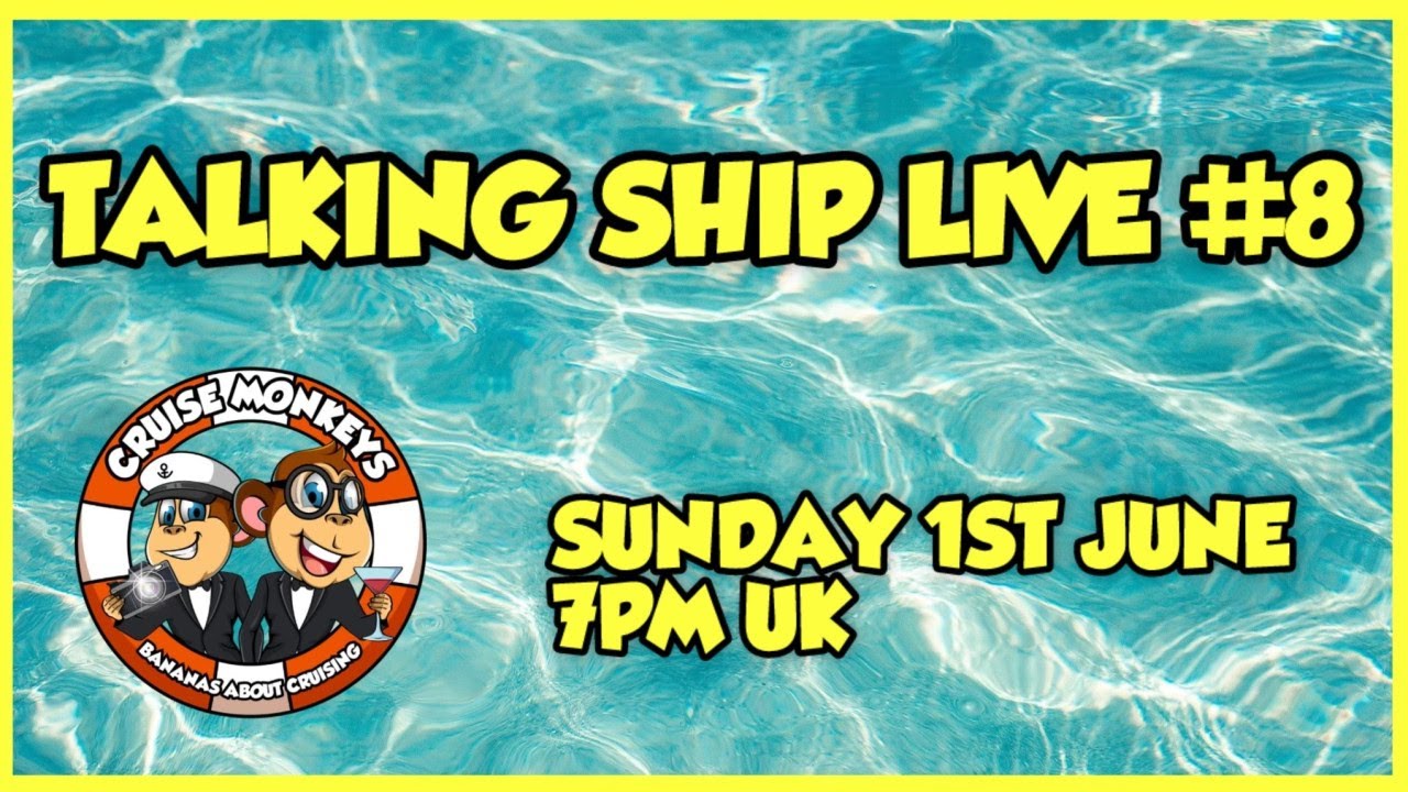 Cruise Monkeys Talking Ship Live #8 - 1st June - YouTube