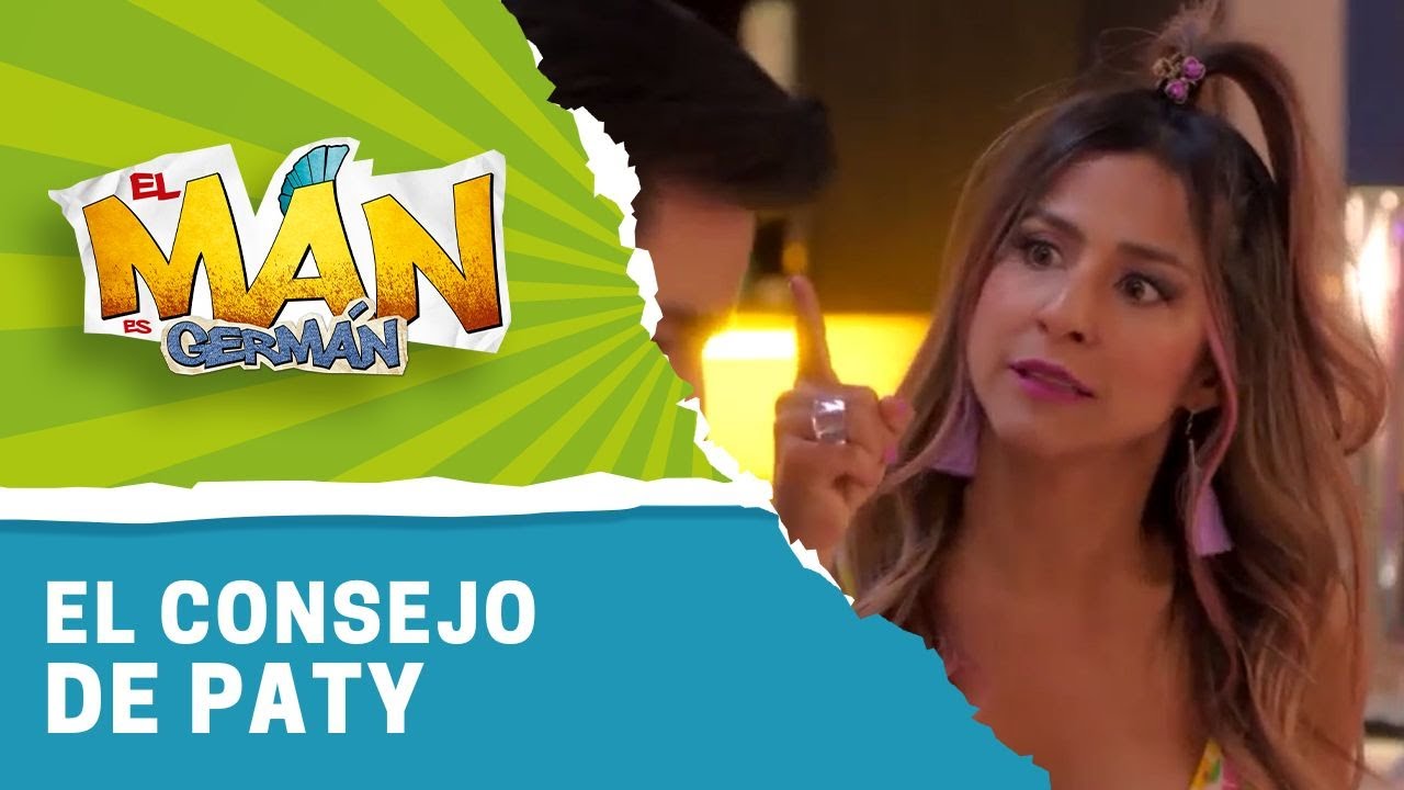 Paty hace reflexionar al Tigre | El man es Germán 4 - YouTube