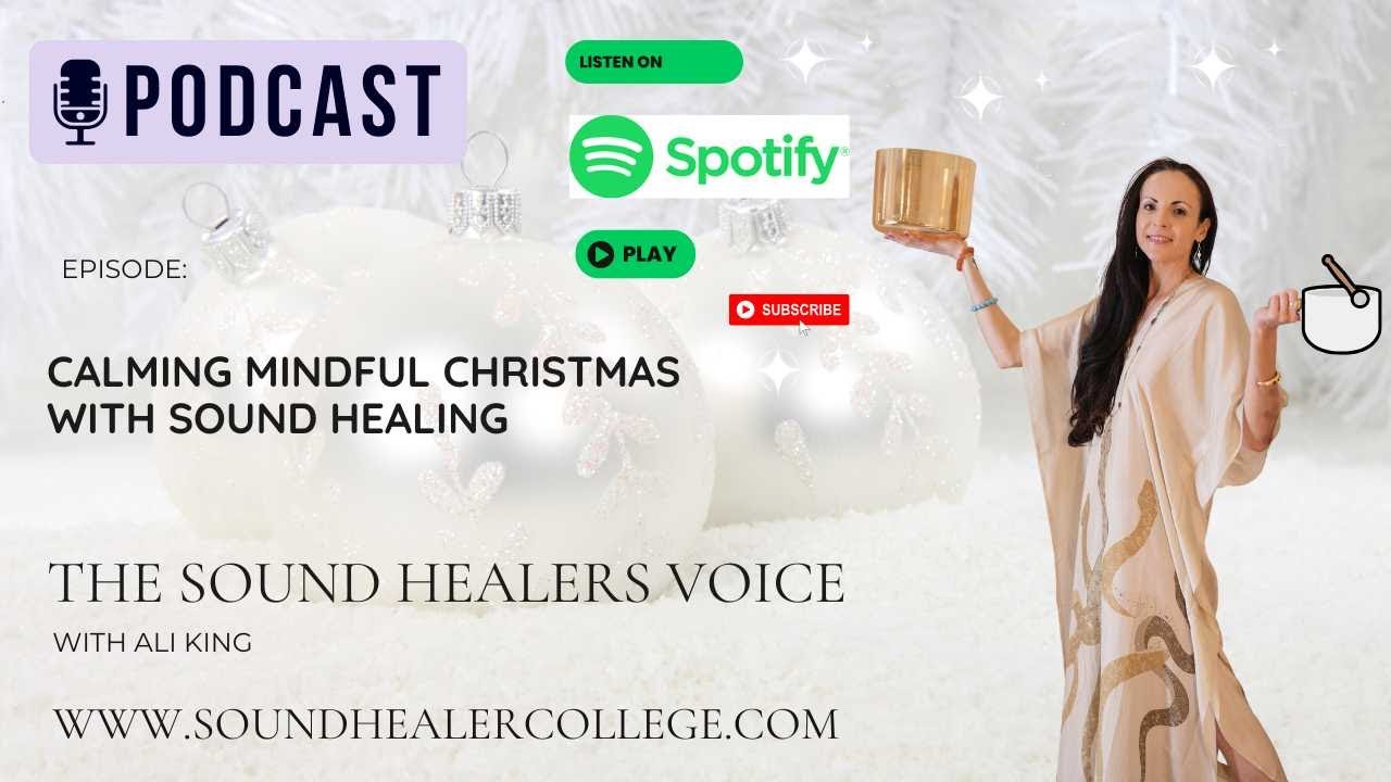 Sound Healers Voice Podcast | Enjoy a Calming, Mindful Christmas with ...
