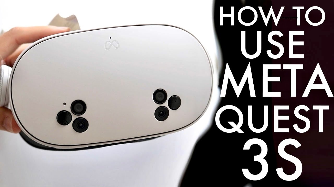 How To Use Meta Quest 3S! (Complete Beginners Guide) - YouTube
