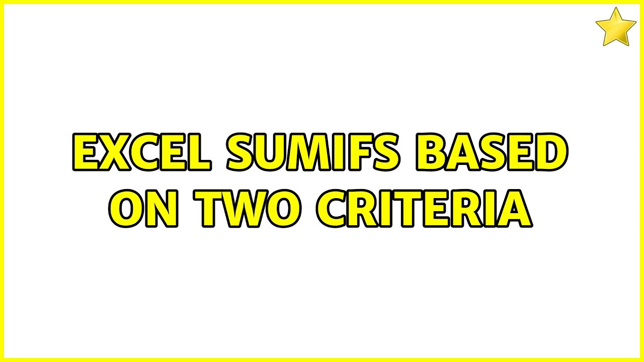 Excel SUMIFS Based On Two Criteria YouTube Excel SUMIFS Based On Two Criteria YouTube