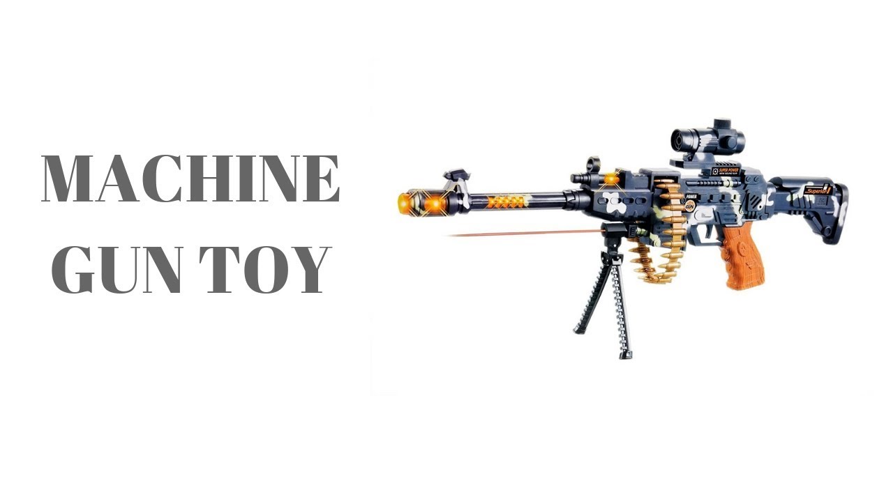 MACHINE GUN TOY FOR KIDS | ARMY STYLE MACHINE GUN | MODEL NO 8626 - YouTube