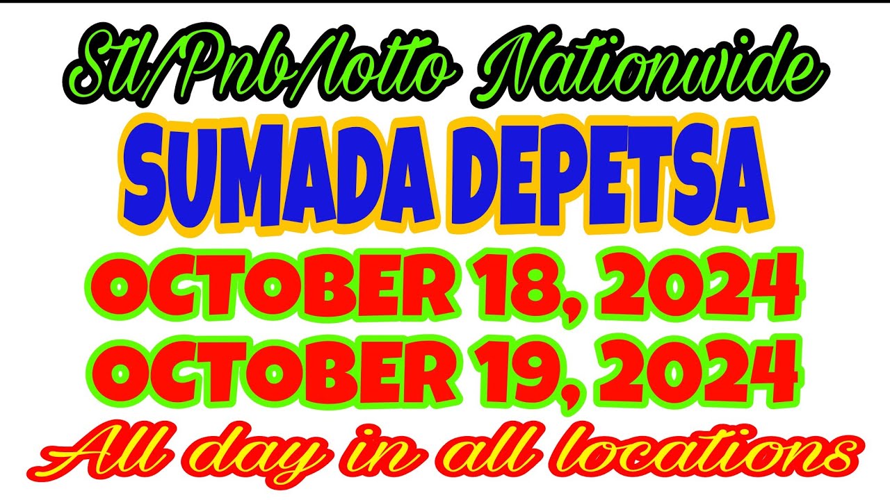 SUMADA DEPETSA/ OCTOBE 18, 2024 & OCTOBER 19, 2024/ ALL DAY IN ALL ...