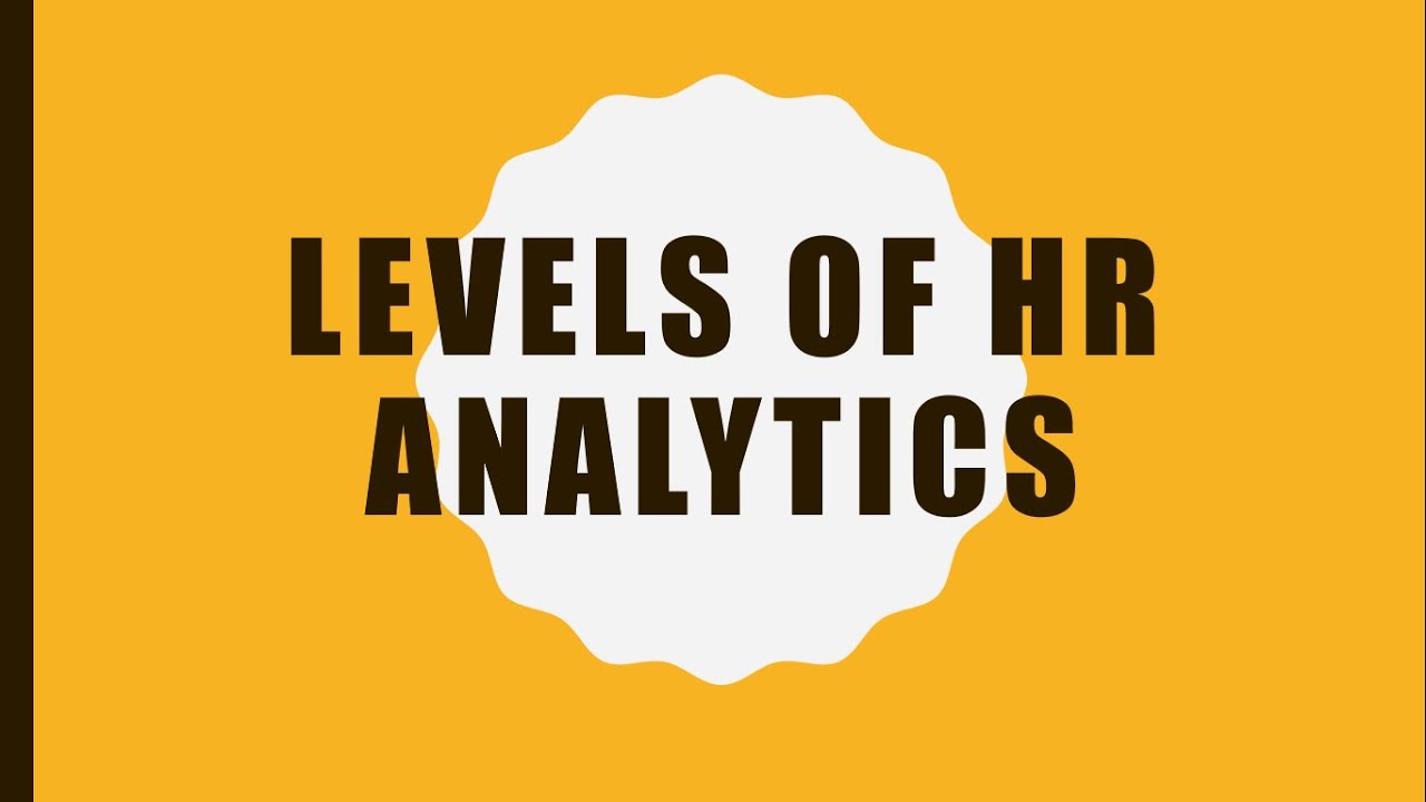 Levels Of HR Analytics YouTube Levels Of HR Analytics YouTube