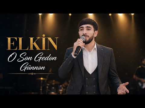 Elkin imisli O Sən Gedən Günnən