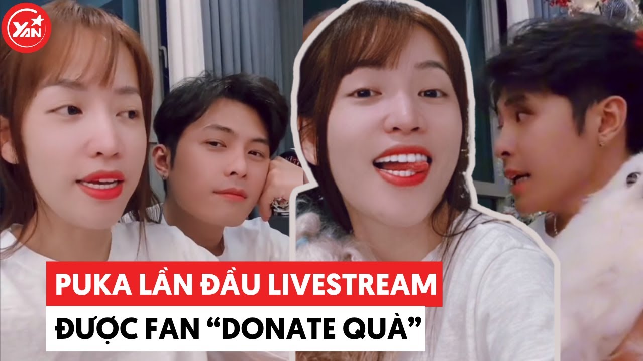 Livestream bất ổn của Puka, đòi mang Gin Tuấn Kiệt về làm quà cho mẹ ...