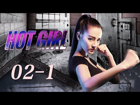Hot Girl EP02-1(Dilraba Dilmurat,Mark Ke)
