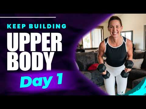 Upper Body Strength Foundations | 35-Minute Dumbbell Workout for Women 40+ | KEEP BUILDING Day 1