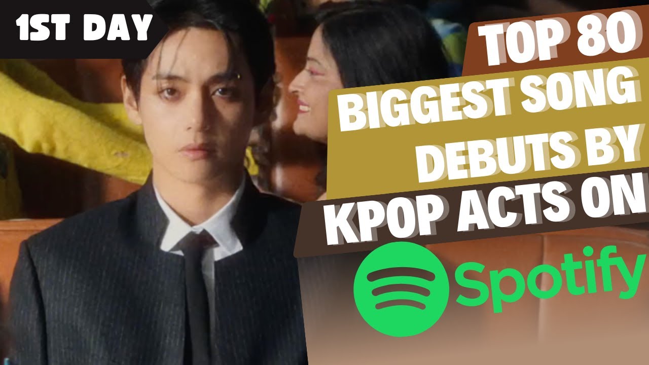 TOP 80 BIGGEST SONG DEBUTS BY KPOP ARTISTS ON SPOTIFY 1ST DAY YouTube top-80-biggest-song-debuts-by-kpop-artists-on-spotify-1st-day-youtube