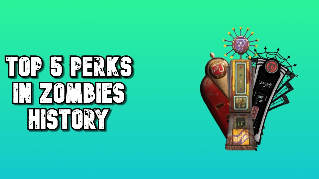 Top 5 Best Zombie Perks in Zombies History - BO1, BO2, BO3, BO4 ...