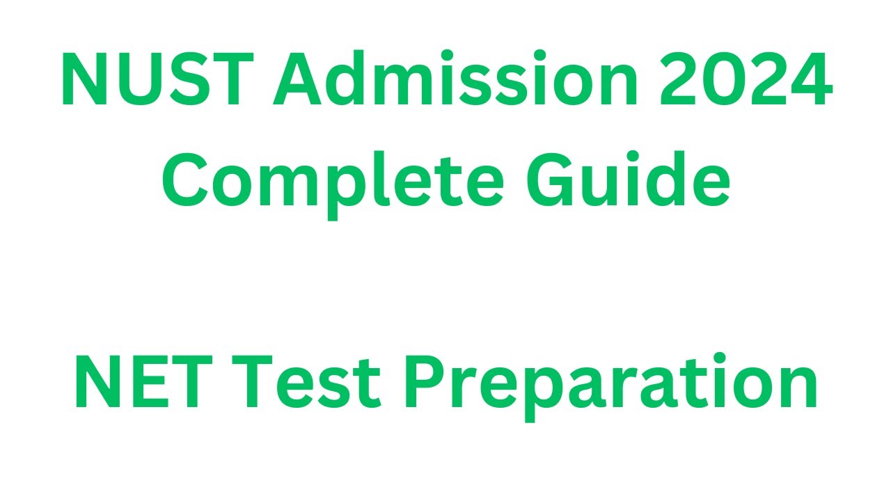 NUST Admission 2024 Complete Guidelines I How to Prepare NUST NET Test ...