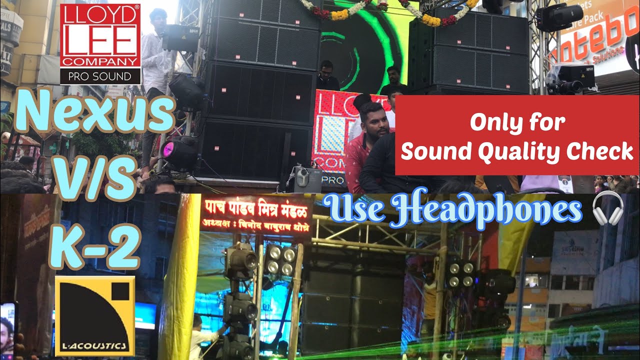 L acoustics K-2 vs Lloyd Lee Nexus - Sound Quality Check 🔊🔊🔊 - YouTube