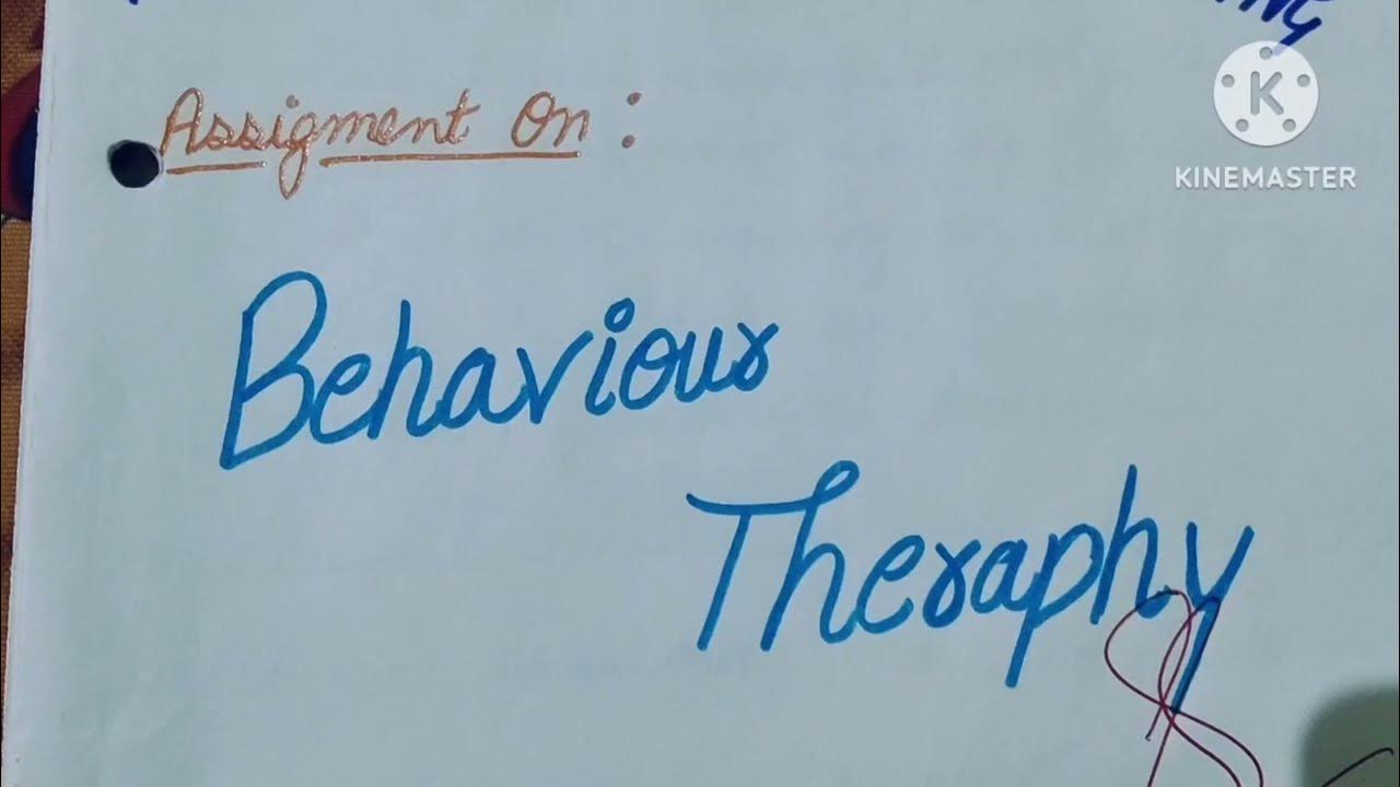 Assignment on Behavioral Therapy #psychiatry #assignment - YouTube