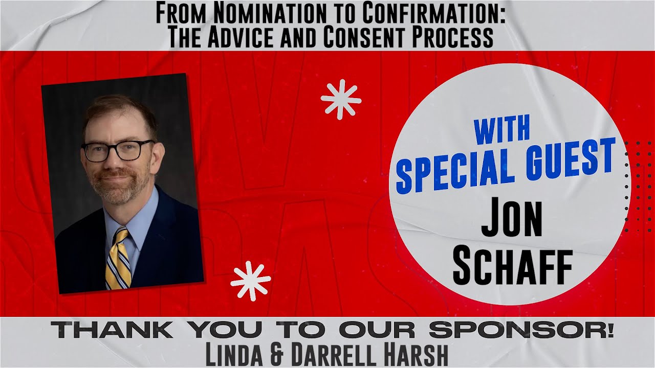 Ep. 263 | Jon Schaff | From Nomination to Confirmation: The Advice and ...