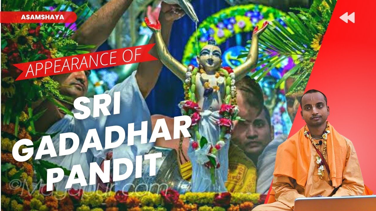 Sri Gadadhar Pandit Appearance Day #30min - YouTube