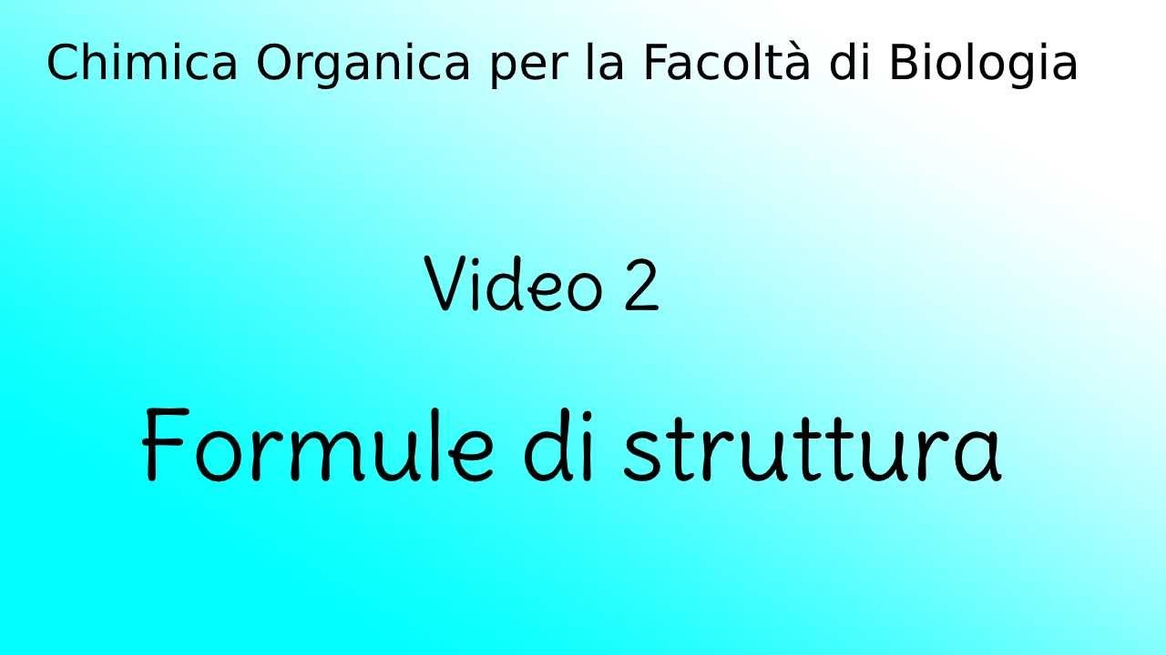 Formule di struttura - Video 2 - Chimica Organica per Biologia - YouTube
