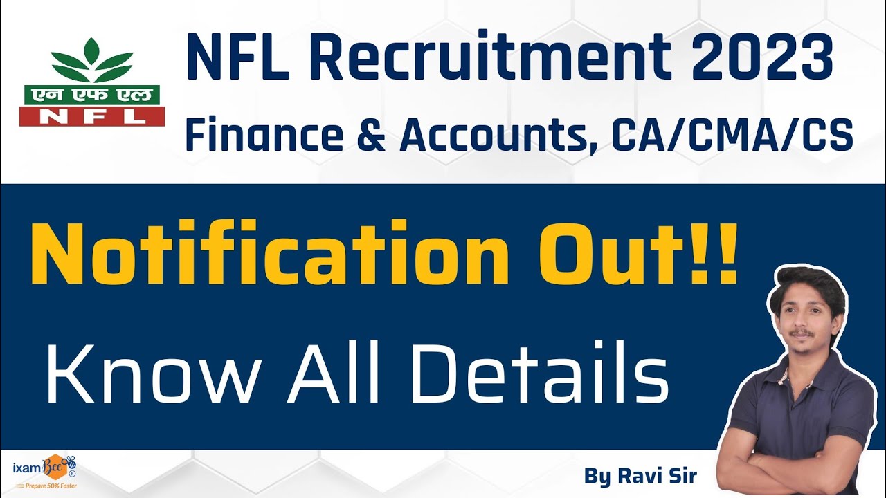 NFL Recruitment 2023 || Finance and Accounts, CA/CMA/CS || Know all ...
