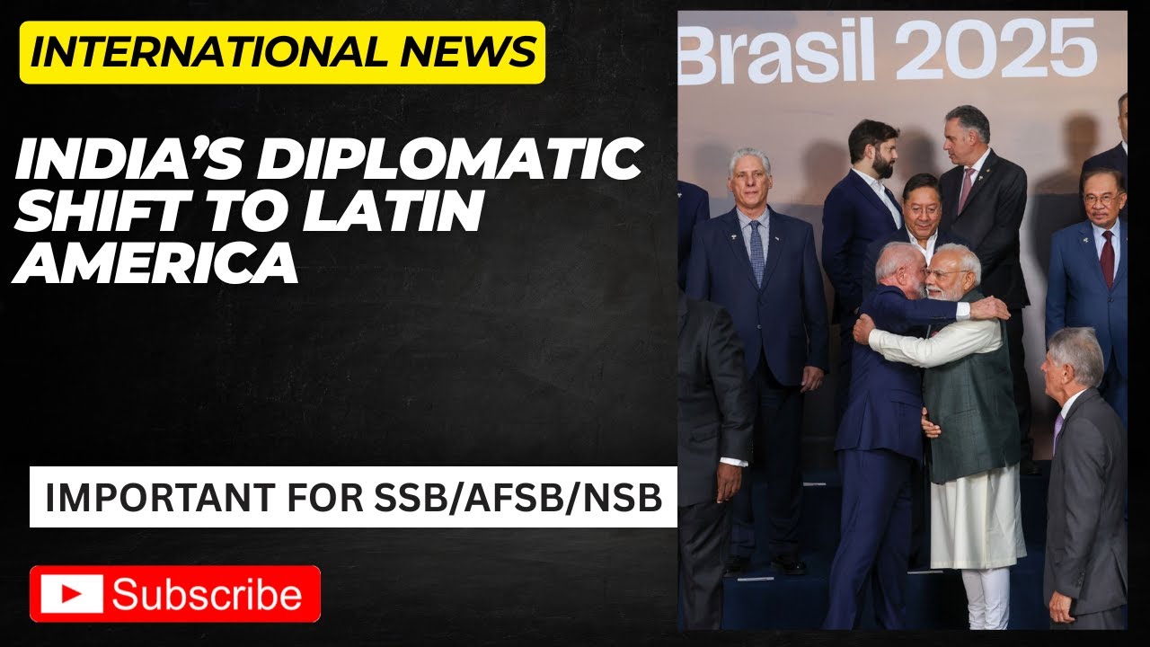 India–Latin America Relations Explained | Why This Region Matters Now ...