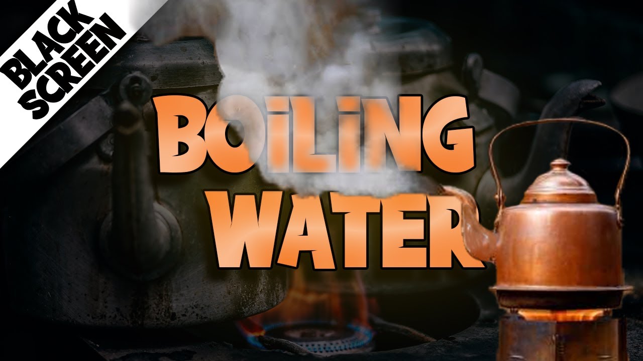 Boiling Water Sound • 8 Hours Sleep Music • Black Screen Sleep Sounds ...