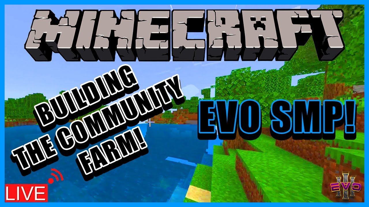 🔴 LIVE Minecraft | Doing Community Things With The Evo SMP! - YouTube