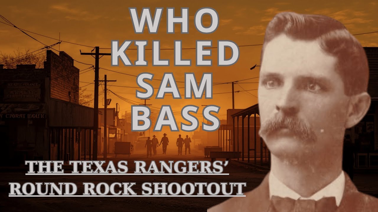 Round Rock 1878: The Last Ride of Outlaw Sam Bass - YouTube