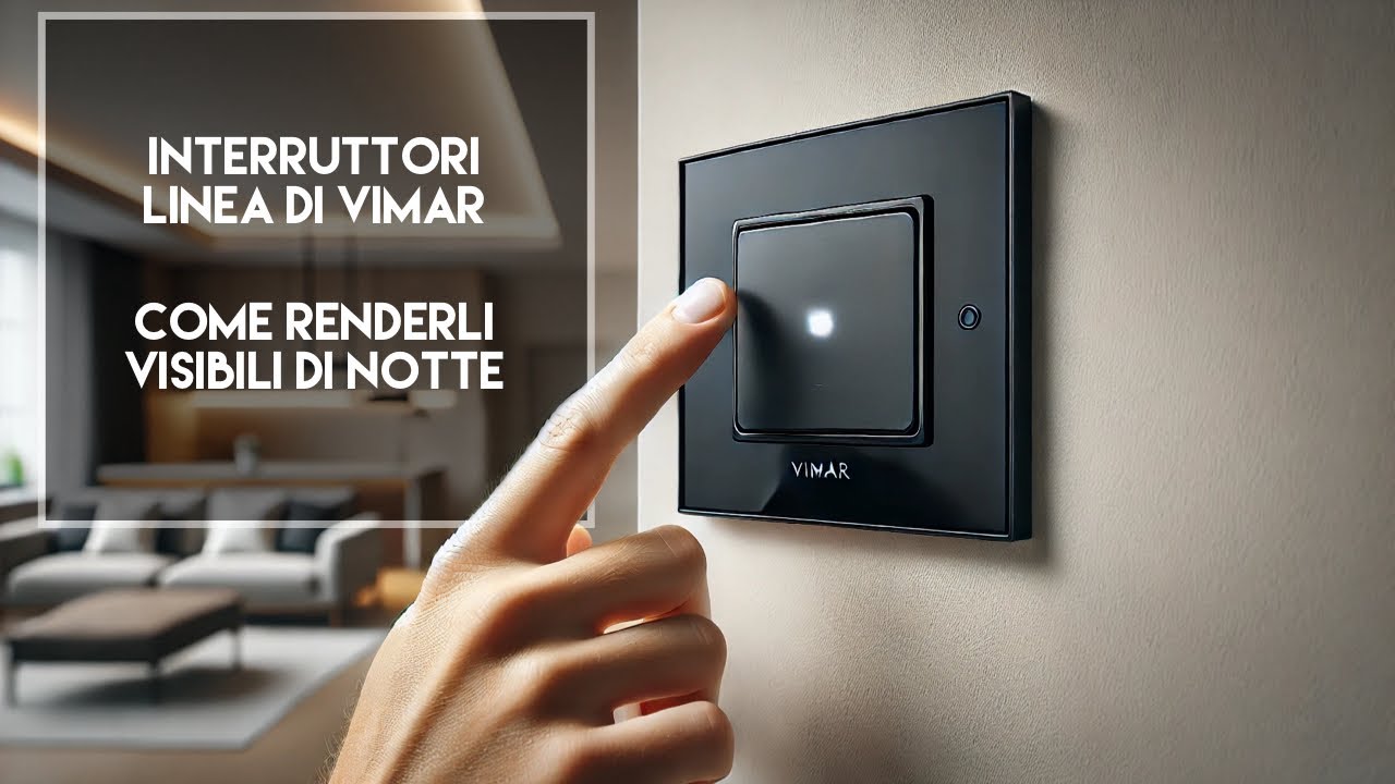 Trasforma i Tuoi interruttori Vimar in luci notturne! Ecco come!! - YouTube