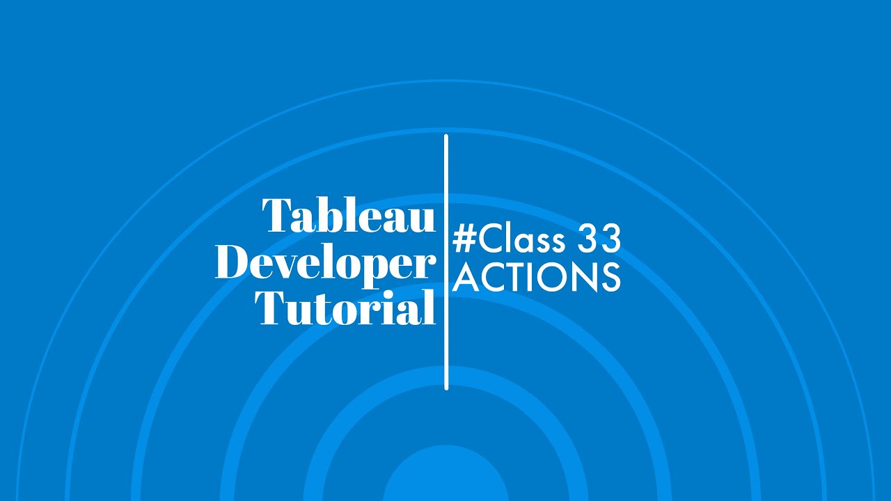 (#class33) Tableau Developer Tutorial for Beginners || ACTIONS - YouTube
