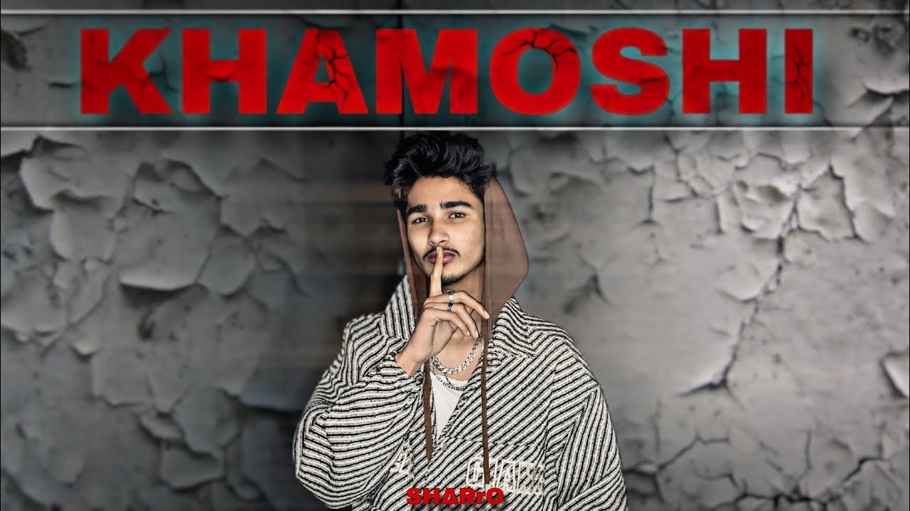 KHAMOSHI | SH∆RrO - OFFICIAL MUSIC VIDEO | 2k24 - YouTube