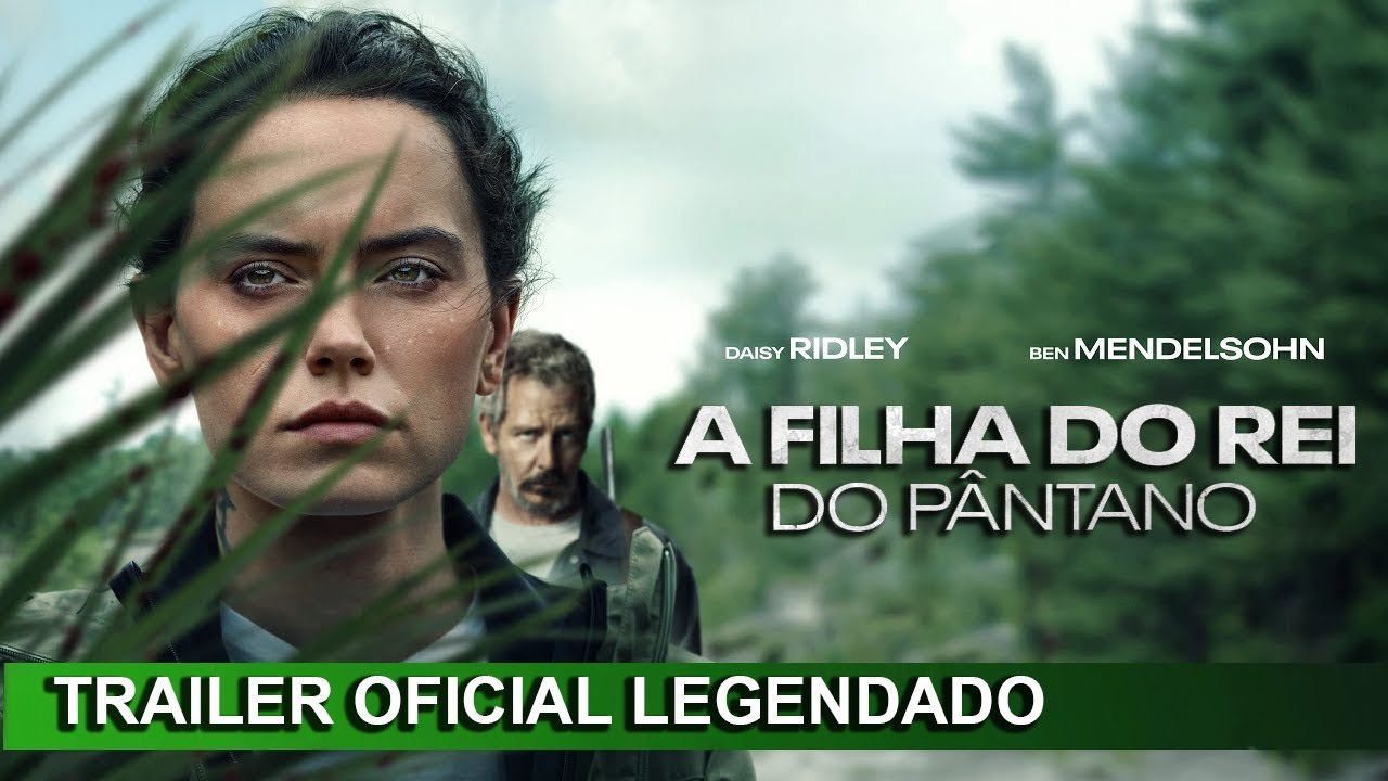 A Filha do Rei do Pântano 2023 Trailer Oficial Legendado - YouTube