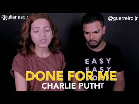 DONE FOR ME - CHARLIE PUTH (COVER) ft. Juliana Rios