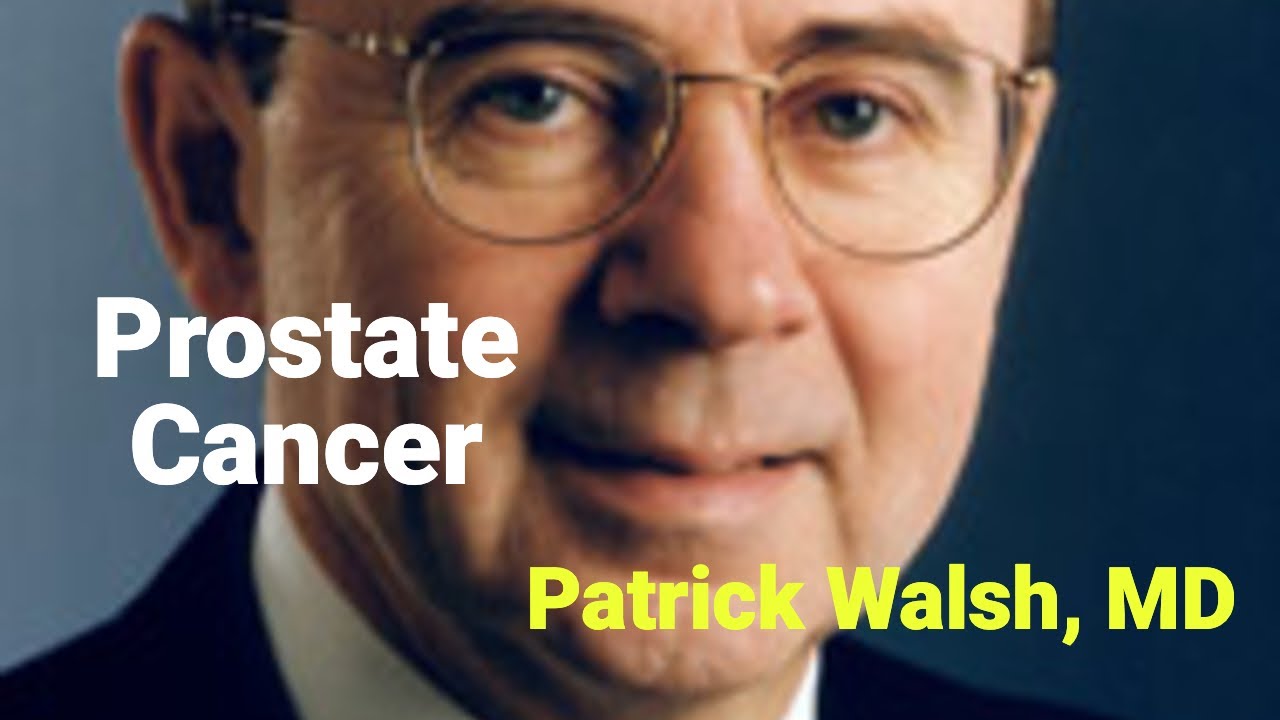 Patrick Walsh MD and Prostate Cancer - YouTube