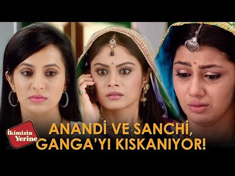 ANANDİ VE SANCHİ, GANGA'YI KISKANIYOR! | 324. BÖLÜM ÖZETİ
