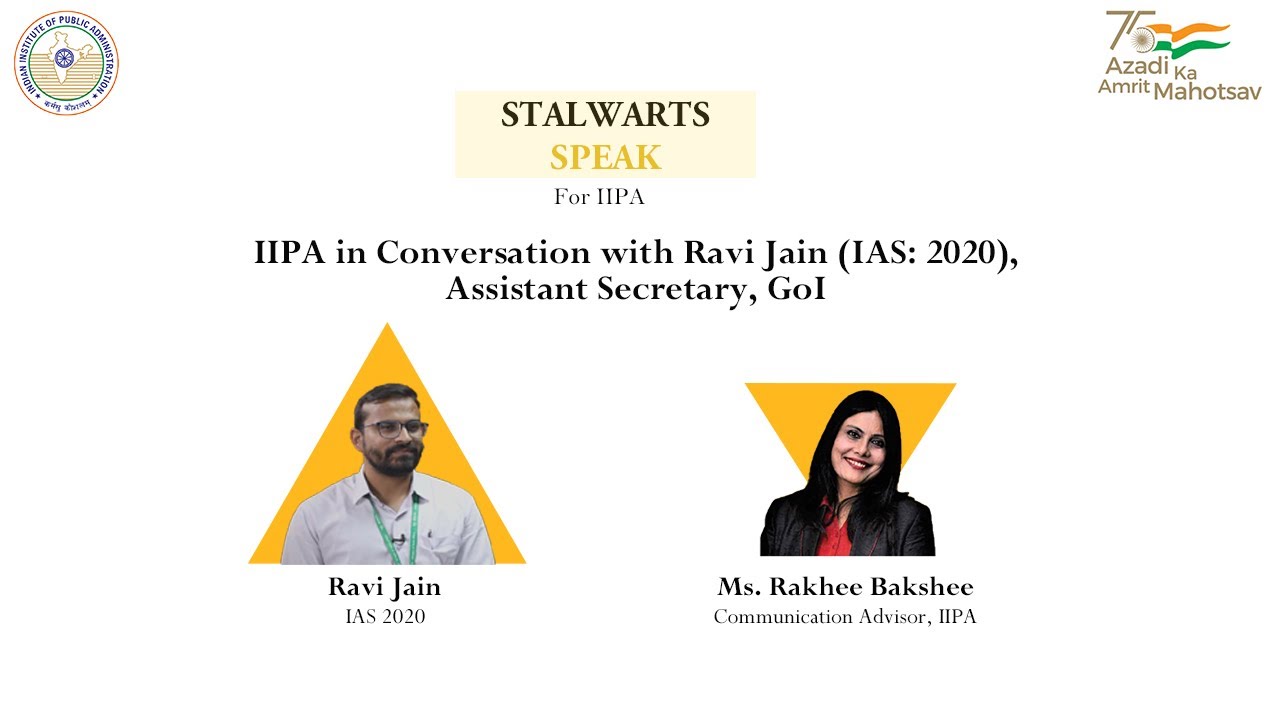 IIPA in conversation with Ravi Jain (IAS: 2020), Assistant Secretary ...