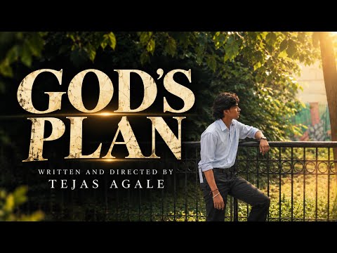 GOD’S PLAN | A SHORT FILM BY TEJAS AGALE 