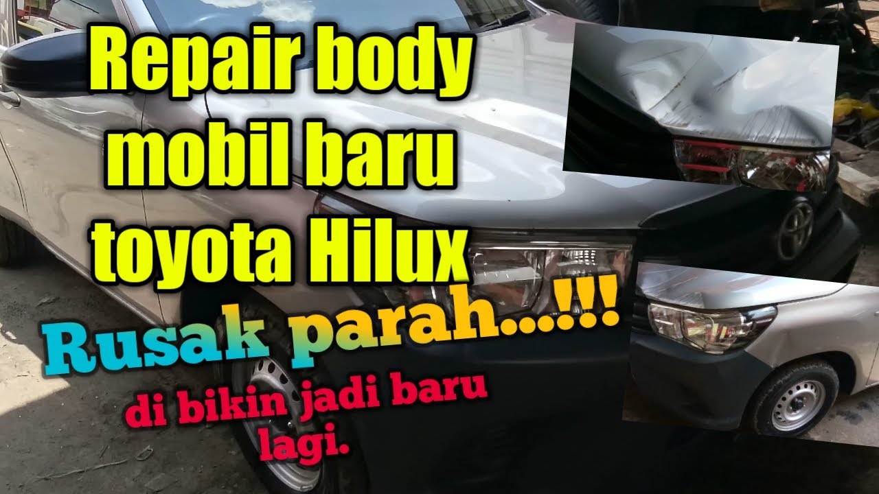 Repair Body Mobil Toyota Hilux Rusak parah jadi baru lagi - YouTube