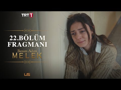 Benim Adım Melek 22.Bölüm Fragmanı
