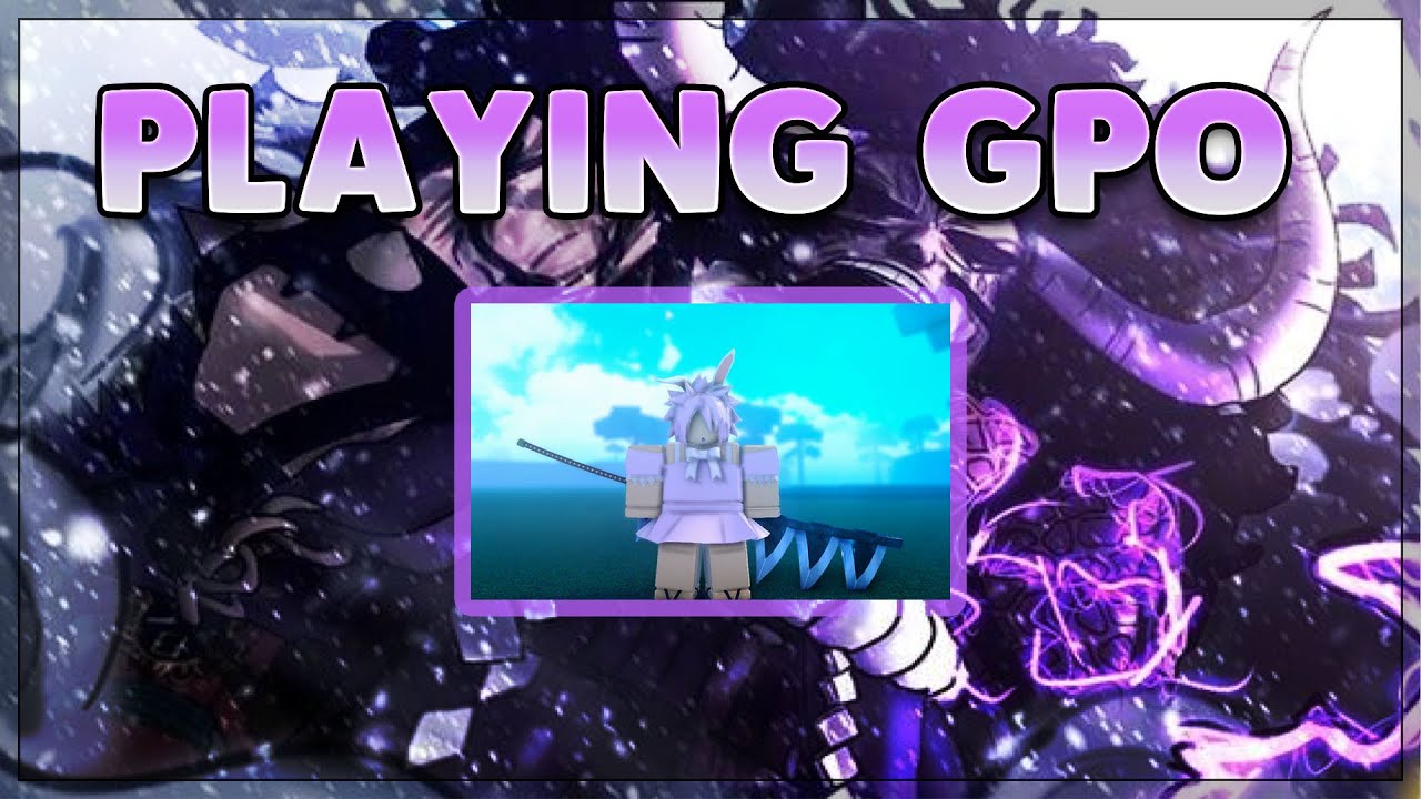 Playing Gpo | Grinding ships/Levels and Boss Drops - YouTube