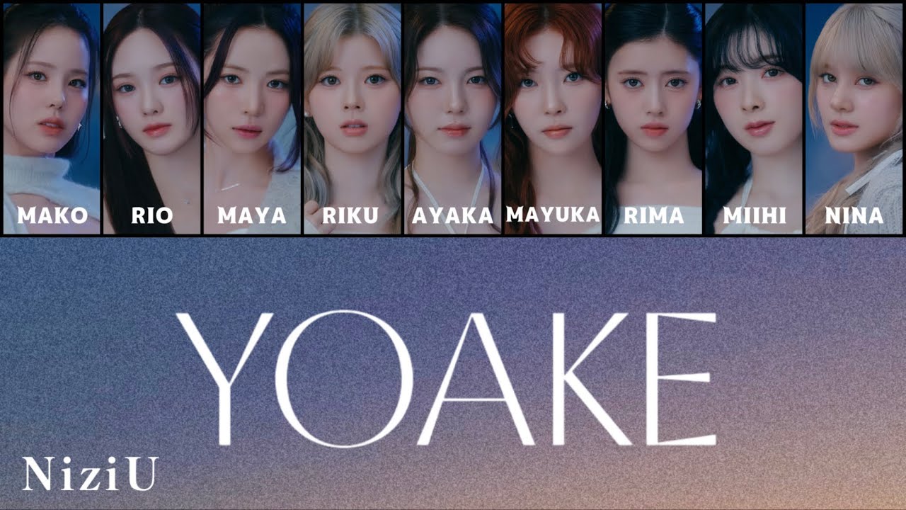 NiziU 【 YOAKE 】パート分け/歌割り フルサイズ - YouTube